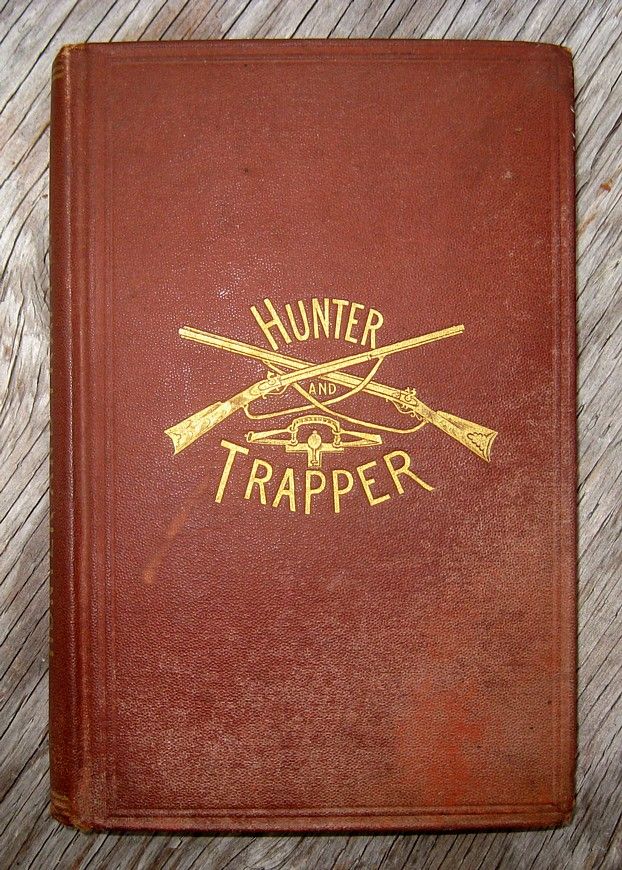 1868 Antique TRAPPING GUIDE Hunting TRAP MAKING Game TRAPPER Fur Trade ...